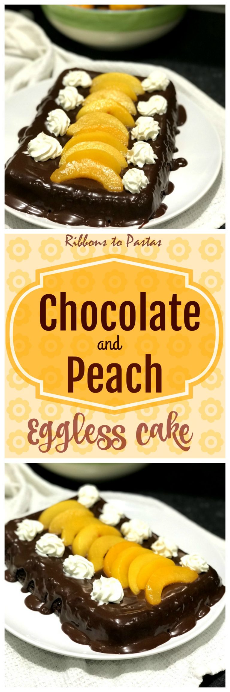 Chocolate & Peach Cake - Ribbons to Pastas