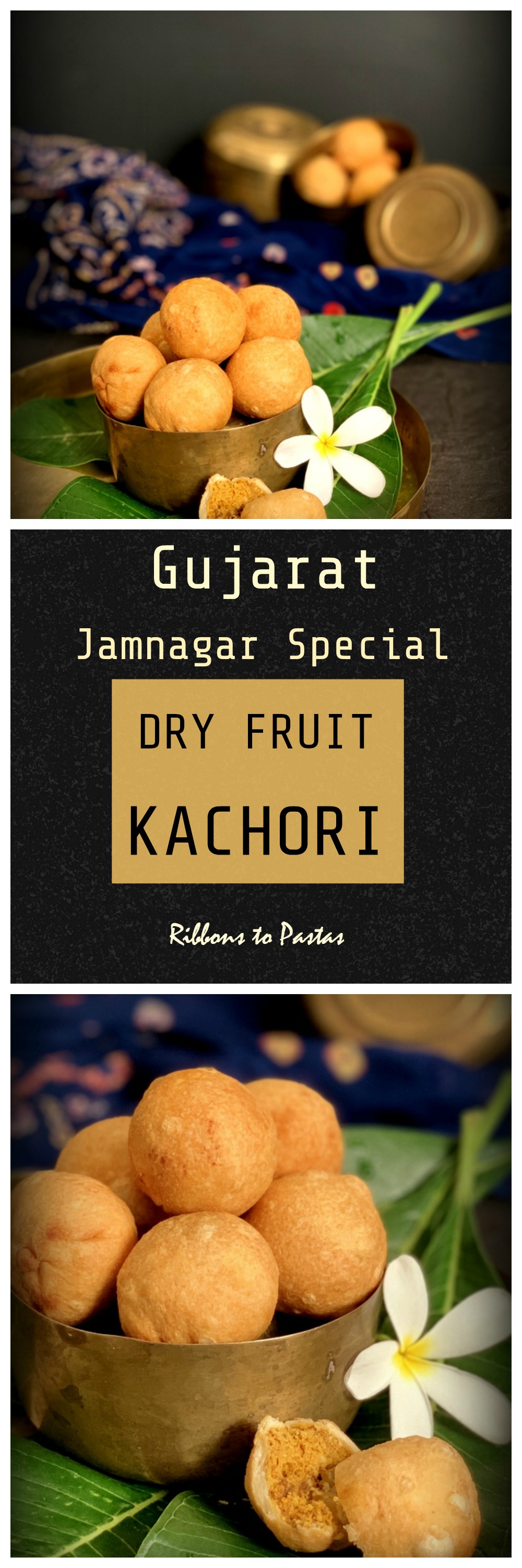 Dry Fruit Kachori - Jamnagar Special - Ribbons to Pastas